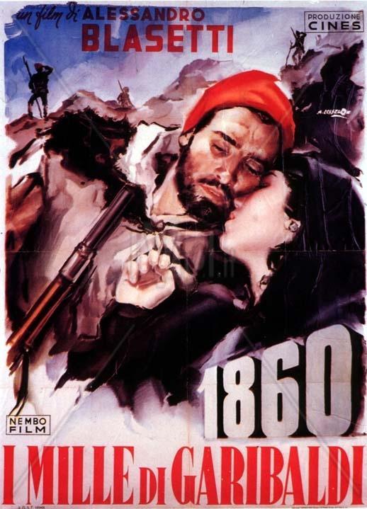 Cuando Mussolini se apropió de Garibaldi: 1860, la película que unió al ...